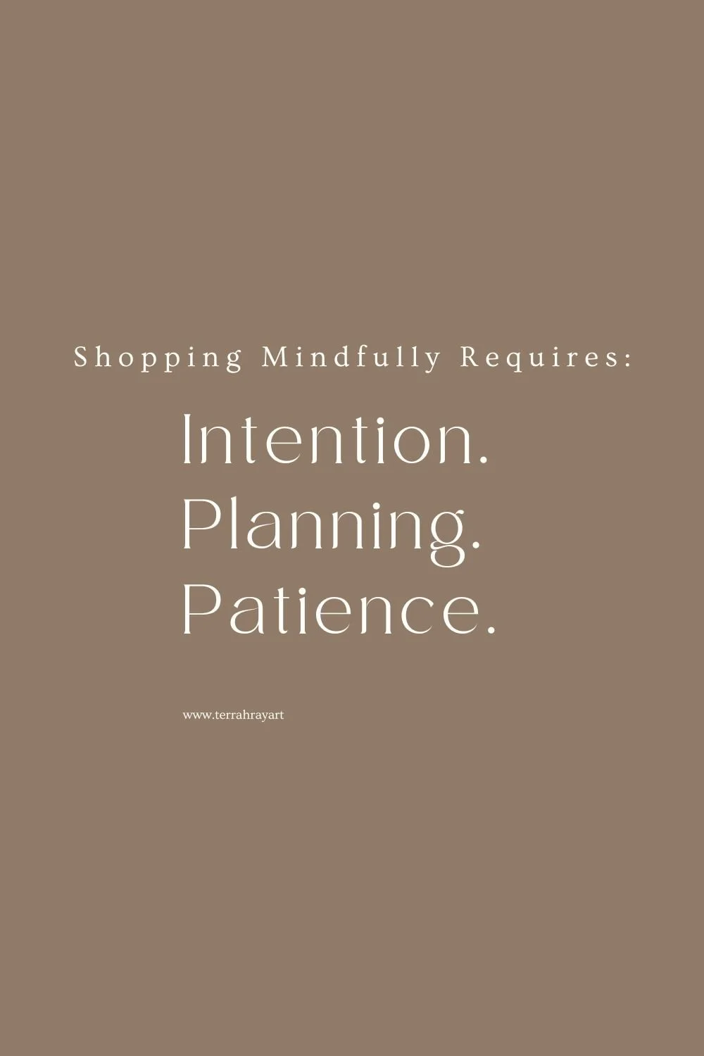 Mindful Questions to Ask Yourself While Shopping. — Terrah Ray Fine Art ...