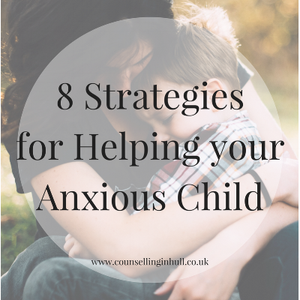 8 Strategies For Helping Your Anxious Child — Alex Carling Training ...