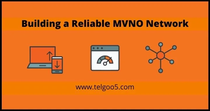 Building a Reliable MVNO Network: Best Practices and Insights — Telgoo5
