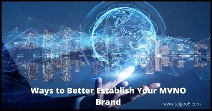 Building a Strong MVNO Brand: Effective Ways to Establish Your Identity ...