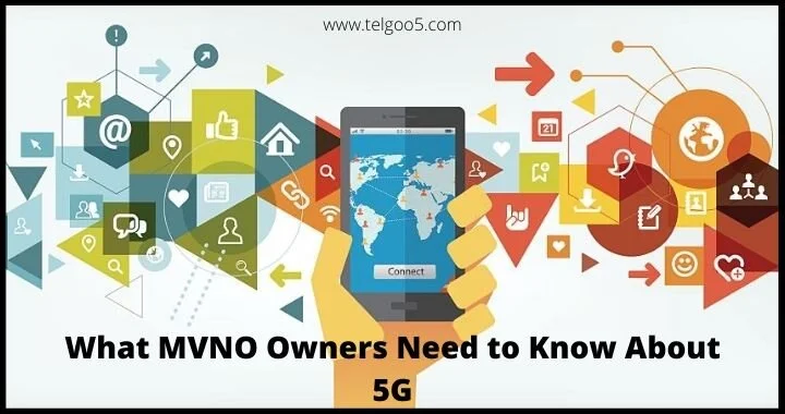 Demystifying 5G for MVNO Owners: Key Insights and Telgoo5's Expertise — Telgoo5