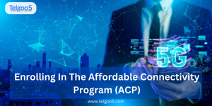 Enrolling in the Affordable Connectivity Program (ACP) — Telgoo5