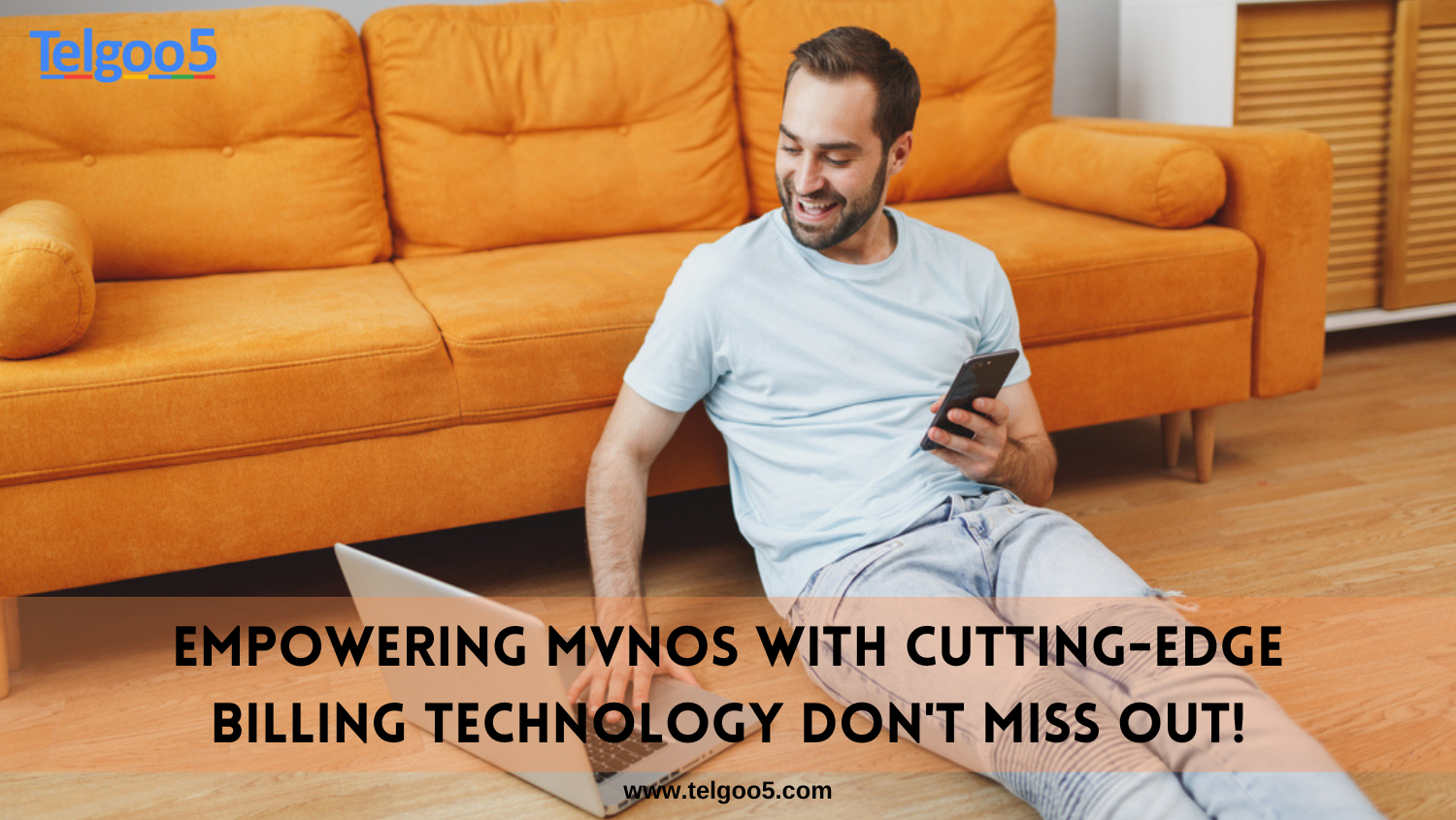 Empowering MVNOs with Cutting-Edge Billing Technology: Don't Miss Out! — Telgoo5