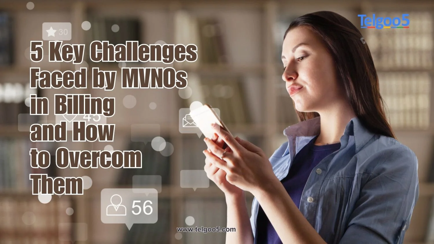 5 Key Challenges Faced by MVNOs in Billing and How to Overcome Them — Telgoo5