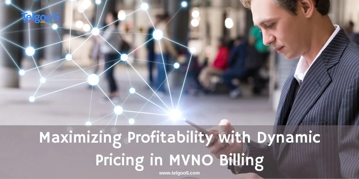 Maximizing Profitability with Dynamic Pricing in MVNO Billing — Telgoo5