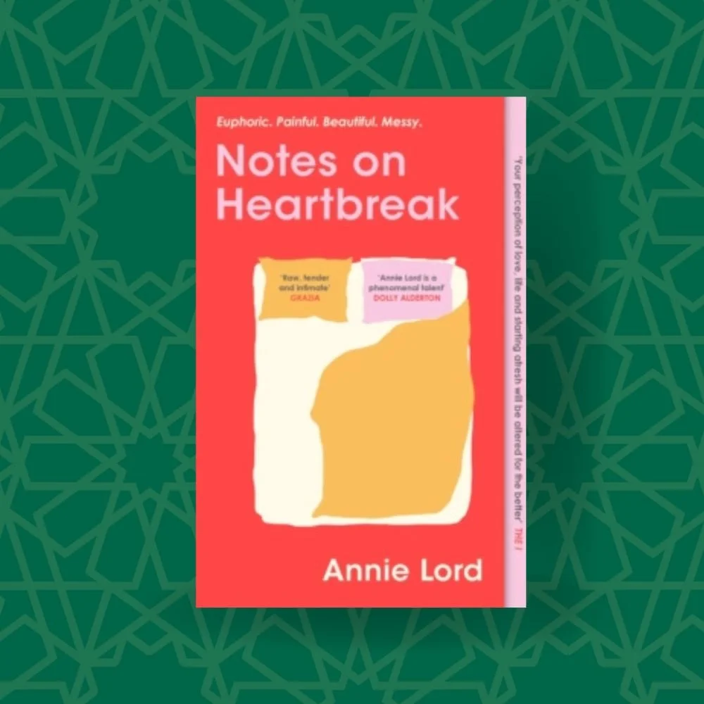 Notes on Heartbreak by Annie Lord — West End Lane Books