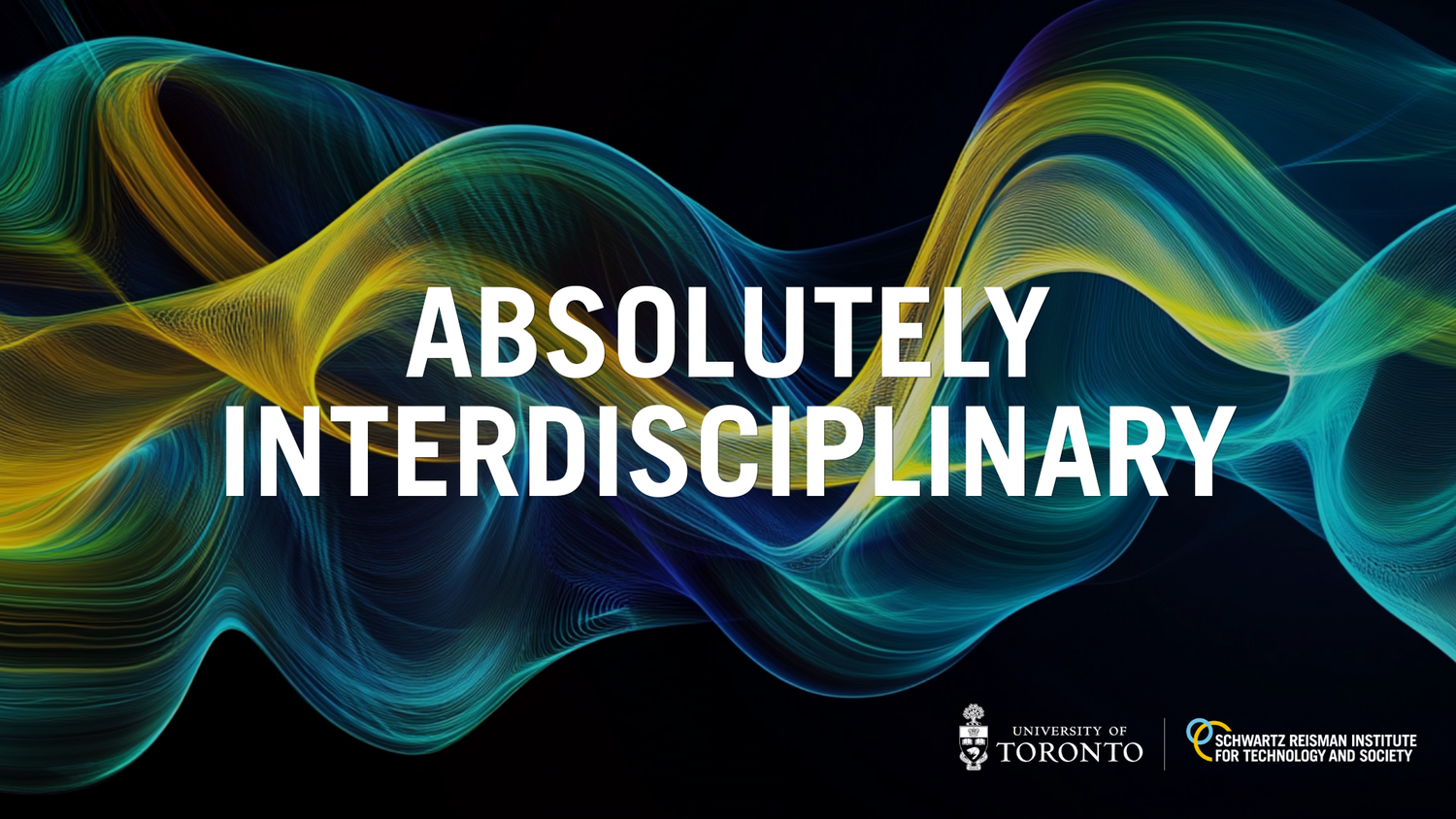 Absolutely Interdisciplinary 2026 — Schwartz Reisman Institute
