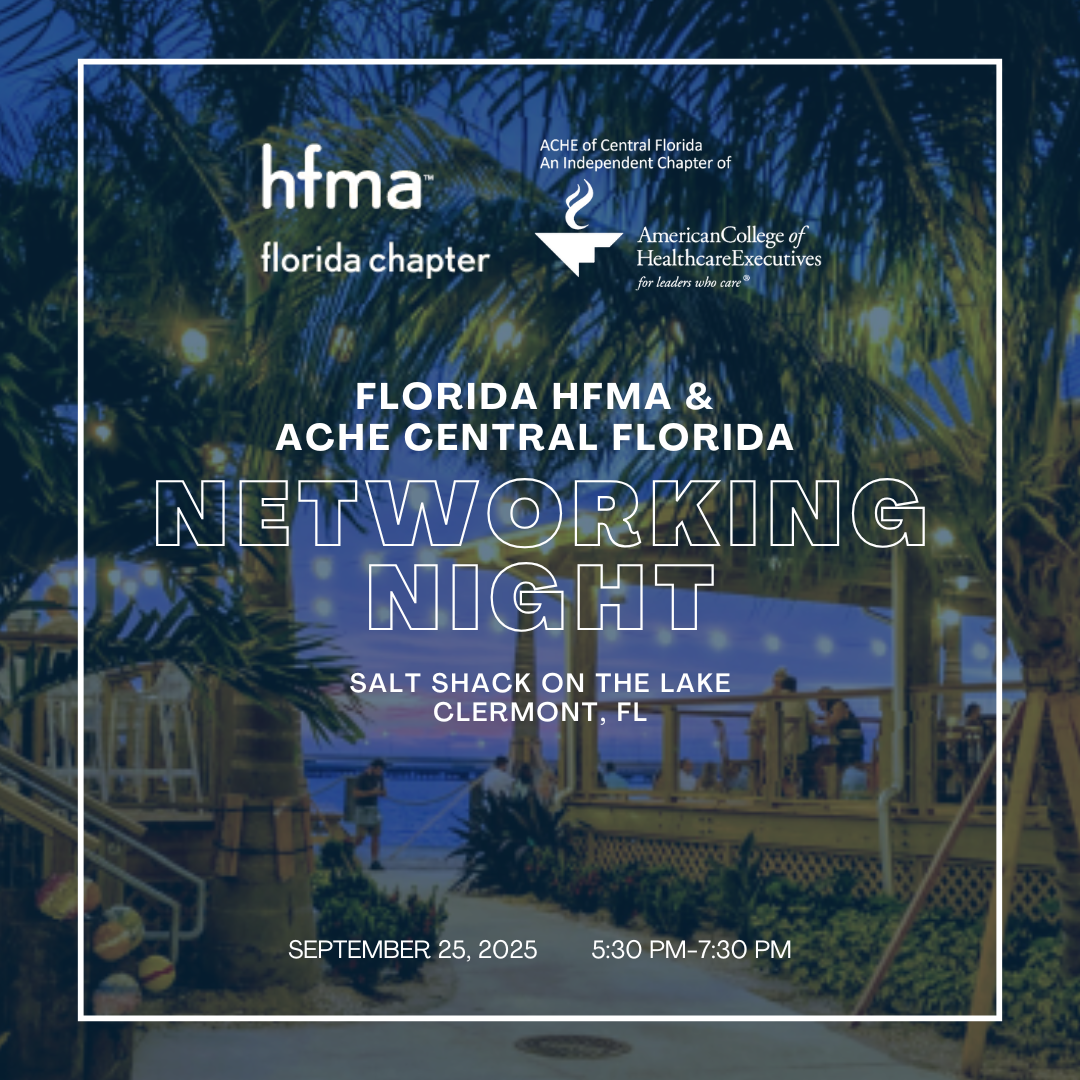 Florida HFMA & ACHE Joint Networking Event — ACHE Central Florida Chapter