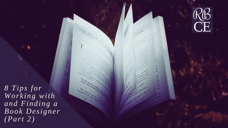 8 Tips for Working with and Finding a Book Designer (Part 2)