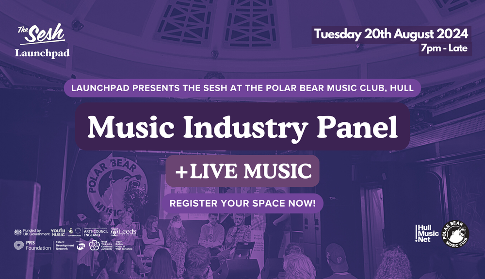 Launchpad Presents 'The Sesh' Music Industry Panel + Gig at The Polar ...