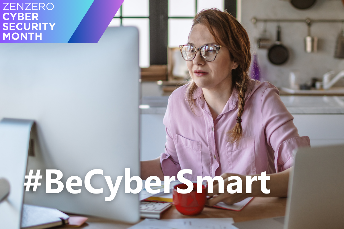 Prepare for Cyber Security Month 2023 — Zenzero - Delivering industry leading IT support