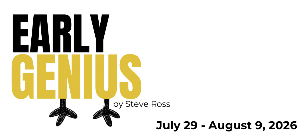 Early Genius — Here For Now Theatre