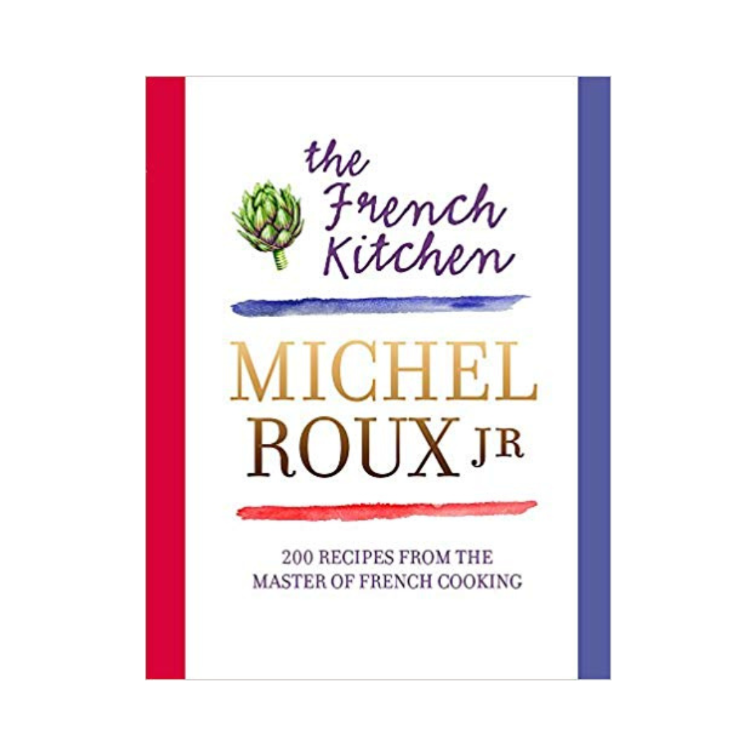 The French Kitchen (Signed by Michel Roux Jr) — Le Gavroche - Michel ...