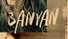 Banyan — Adam Larson