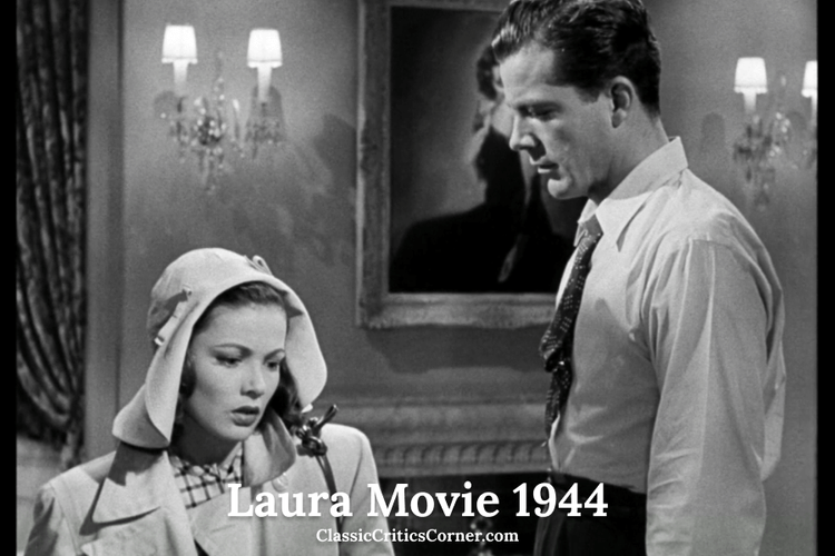 Laura Movie 1944 - A film noir that actually has a happy ending ...