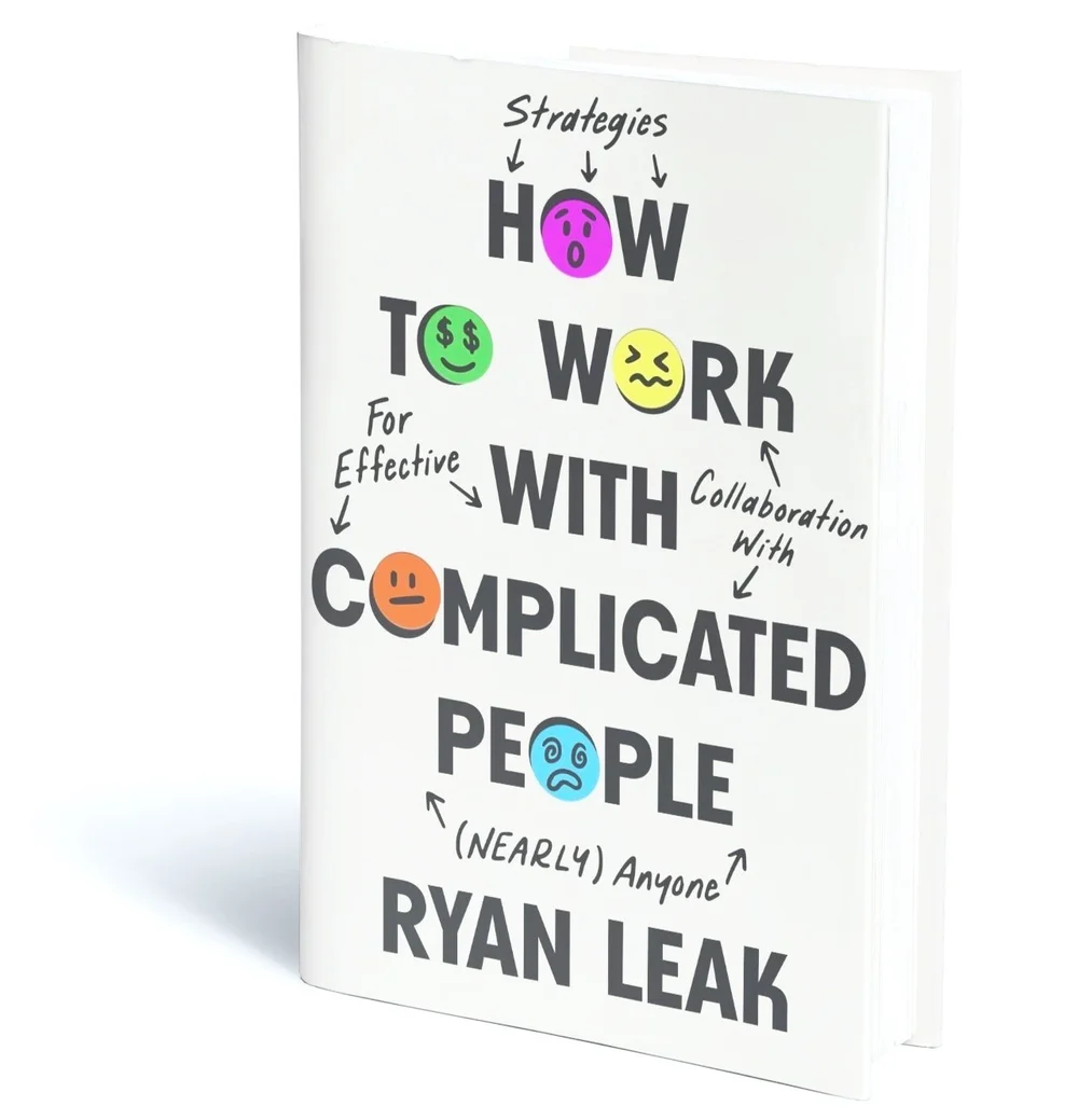 How to Work with Complicated People — Ryan Leak | Transformational ...