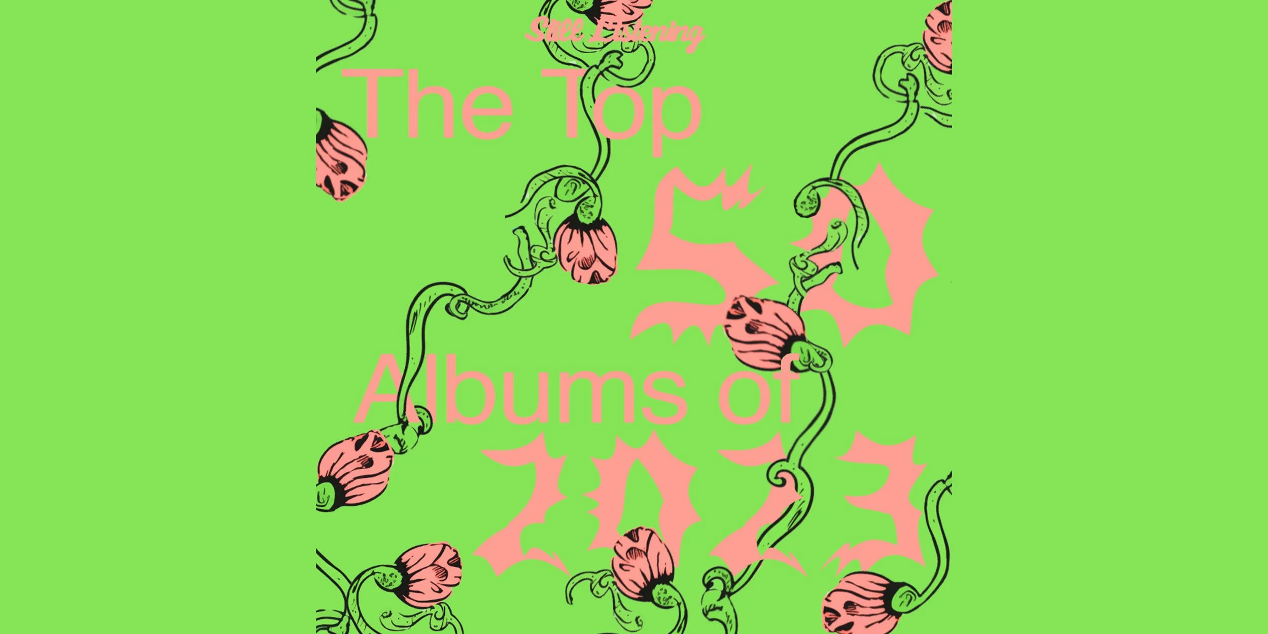 The Top 50 Albums Of 2023 — Still Listening