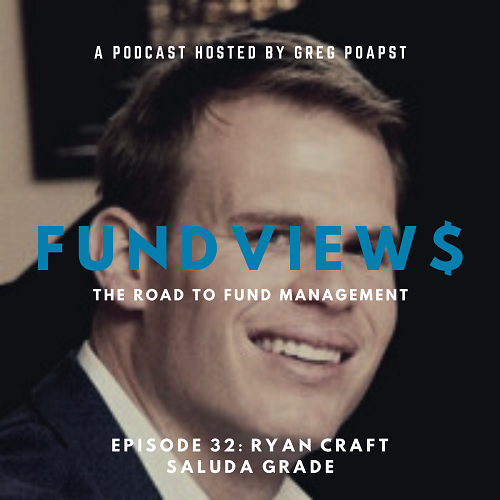 EPISODE 32 - Ryan Craft, Saluda Grade — Fundviews Podcast