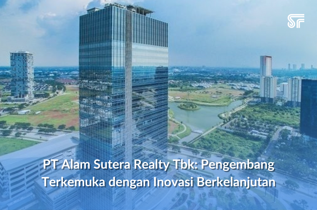 PT Alam Sutera Realty Tbk: Pengembang Properti Terintegrasi di ...