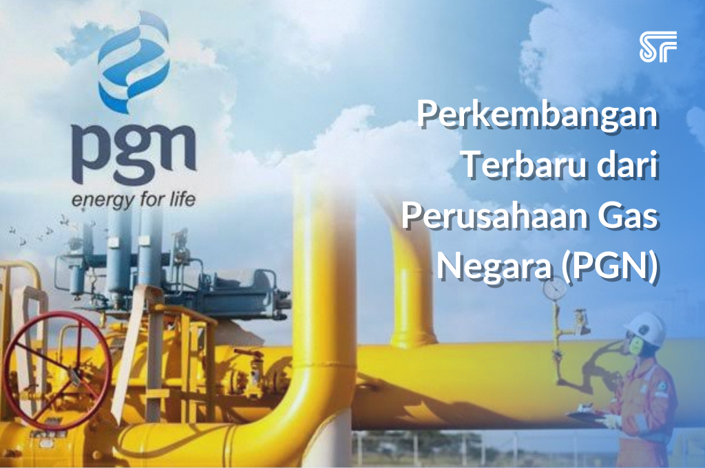 Perkembangan Terbaru dari Perusahaan Gas Negara (PGN)— human resource ...