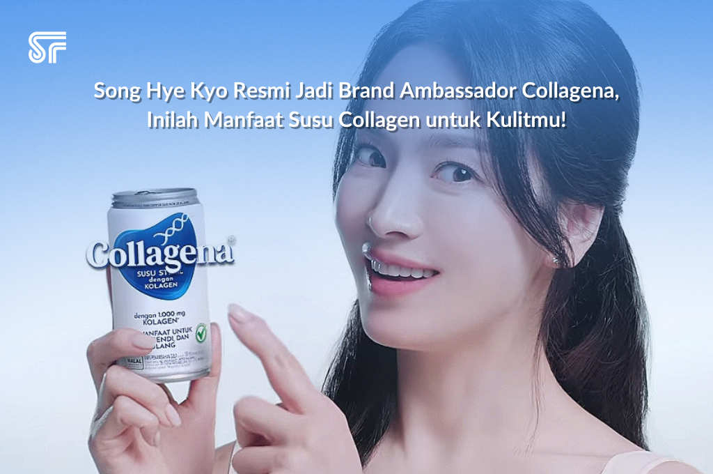 Song Hye Kyo Resmi Jadi Brand Ambassador Collagena, Inilah Manfaat Susu Collagen untuk Kulitmu ...