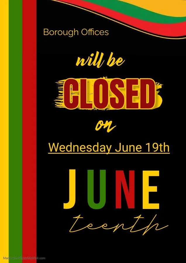Borough Offices Closed Wednesday, June 19 for Juneteenth — The Borough ...