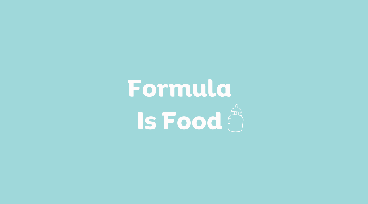 Formula Is Food — feed