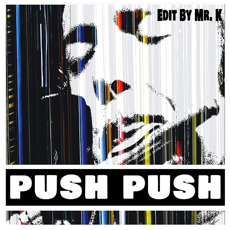 Edits By Mr. K | Push Push (Edit By Mr. K)