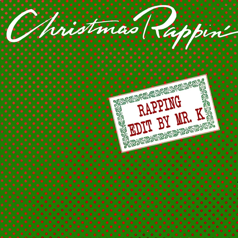 Edits By Mr. K | Christmas Rappin' (Rapping Edit By Mr. K)