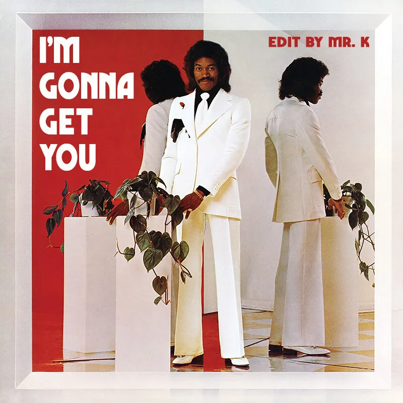 Edits By Mr. K | I'm Gonna Get You (Edit By Mr. K)