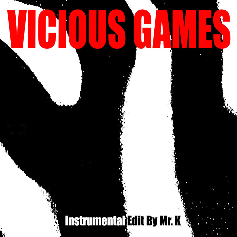 Edits By Mr. K | Vicious Games (Instrumental Edit By Mr. K)