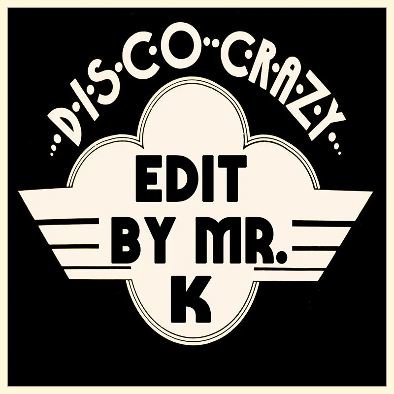 Edits By Mr. K | Disco Crazy (Edit By Mr. K)
