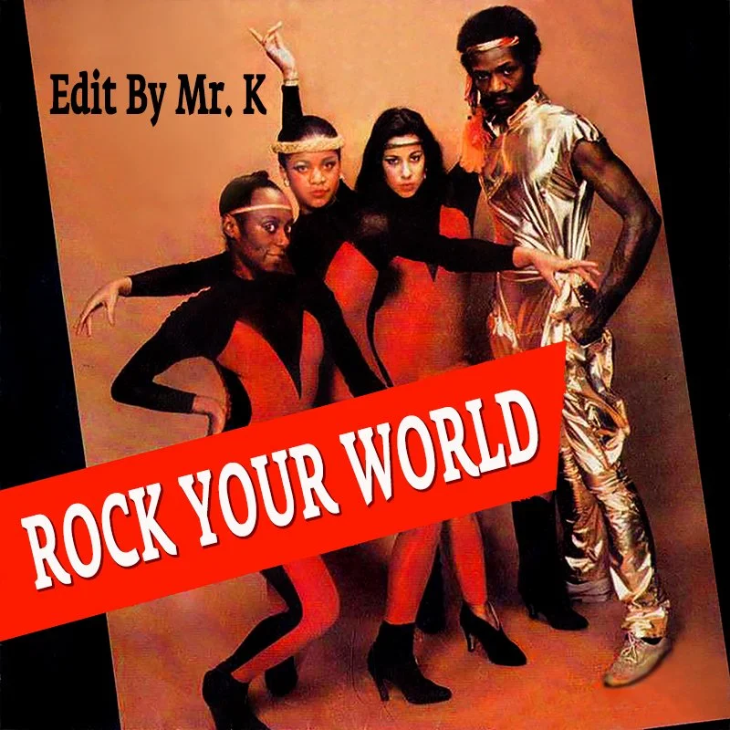 Edits By Mr. K | Rock Your World (Edit By Mr. K)