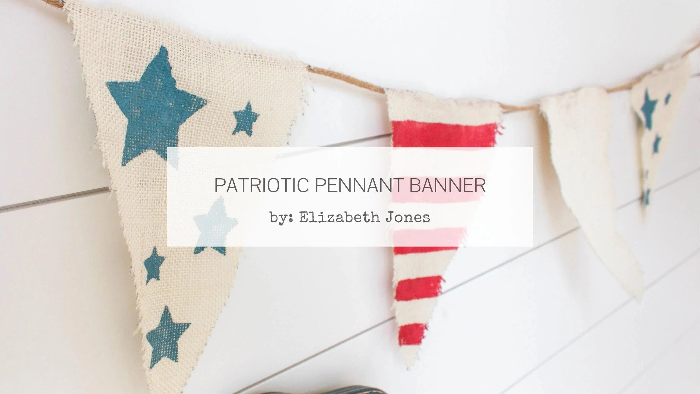 Patriotic Pennant Banner — Miss Mustard Seed's Milk Paint