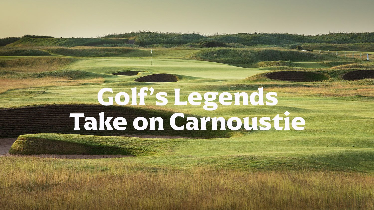 Golf's Legends Take on Carnoustie: Celebrating Golf in Angus | Scotland ...