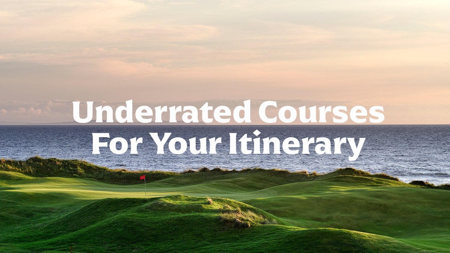 Underrated Courses Deserving a Spot on Your Itinerary | Scotland Where ...