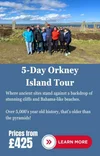 Orkney: Islands, Info & Tours