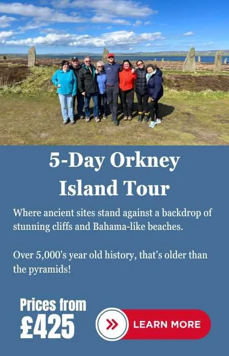 Orkney: Islands, Info & Tours