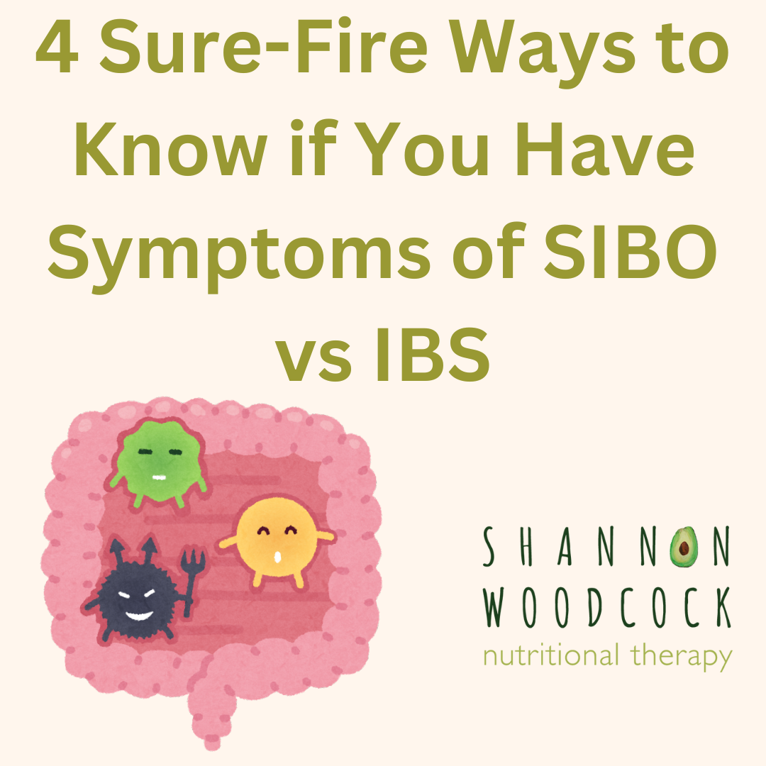 4 Sure-Fire Ways to Know if You Have Symptoms of SIBO vs IBS — Shannon ...