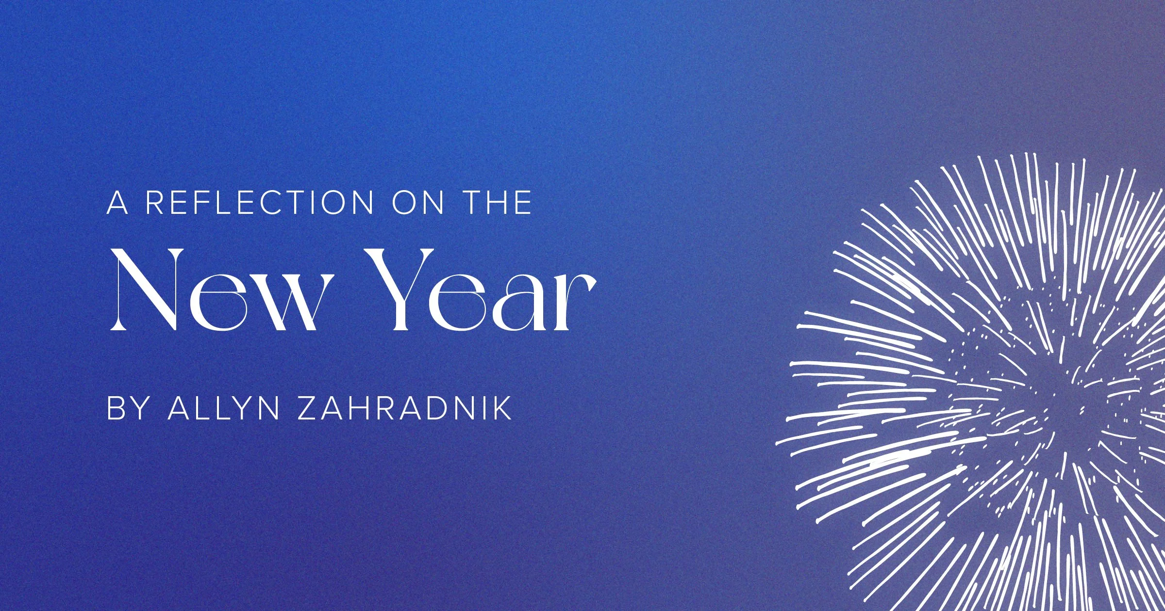 A Reflection for the New Year — Q Christian Fellowship