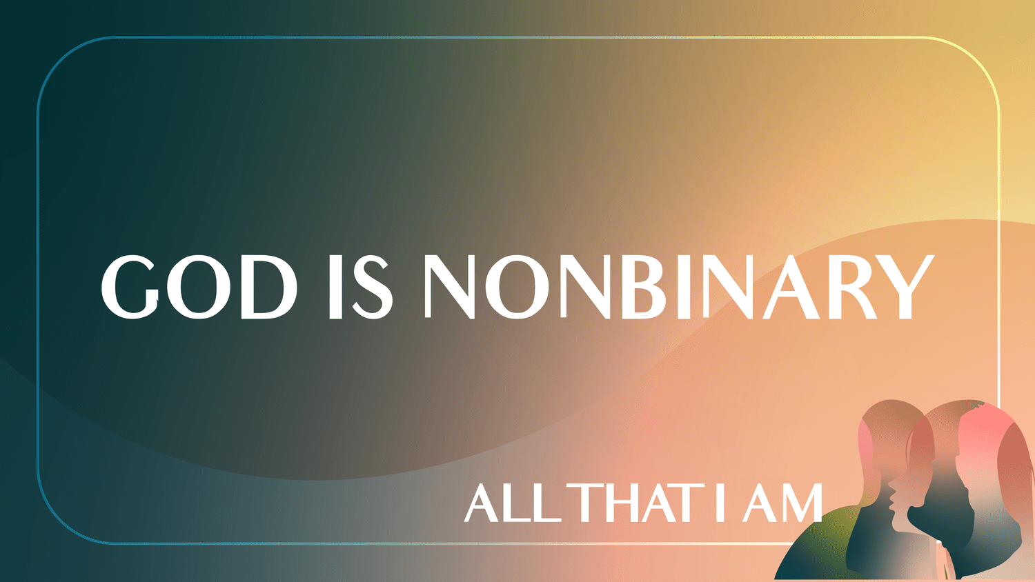 God is Nonbinary | 2025 Pre-Conference Devotional — Q Christian Fellowship
