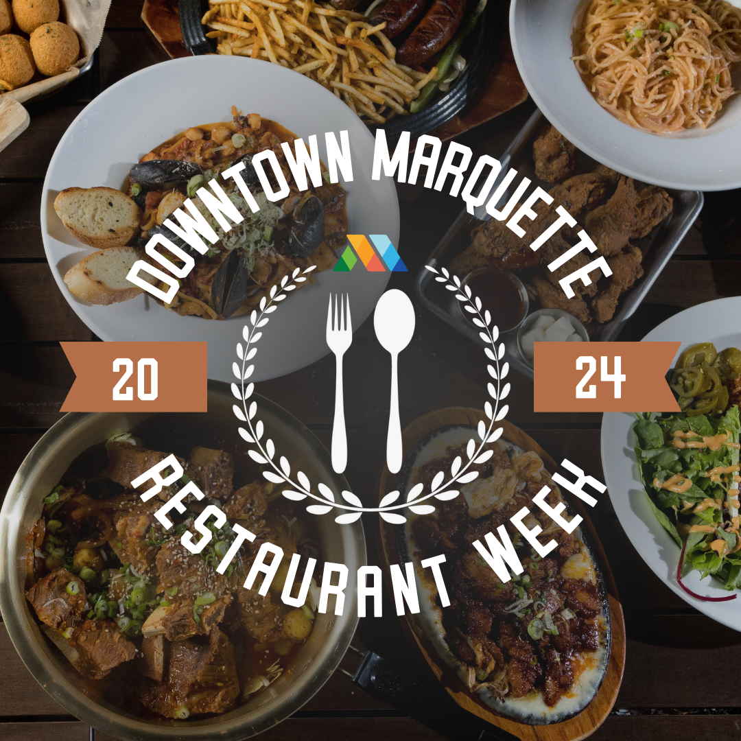 Downtown Marquette Restaurant Week Downtown Marquette