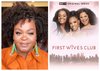 Exclusive: Jill Scott talks Season 3 of BET+ series First Wives Club ...