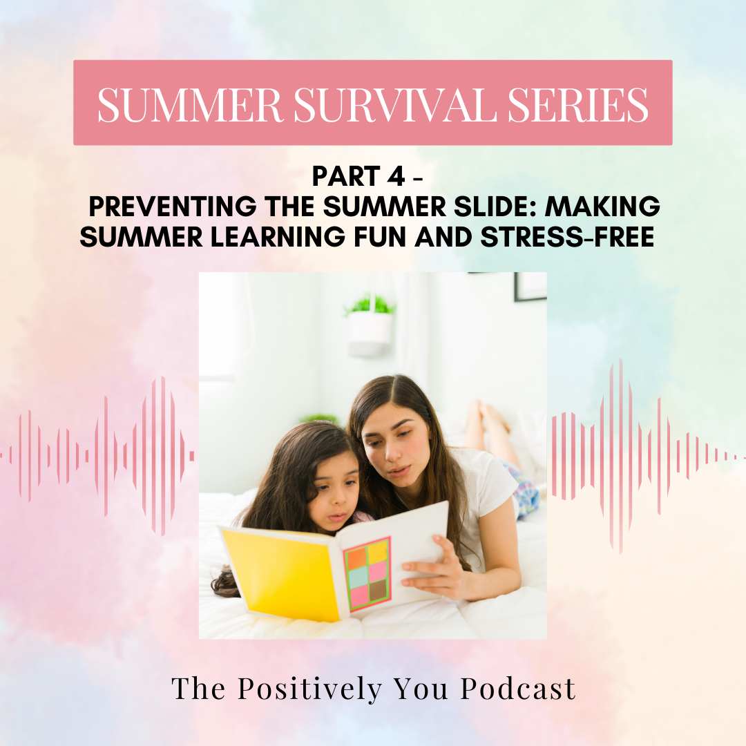 Summer Survival Series: Preventing the Summer Slide: Making Summer ...