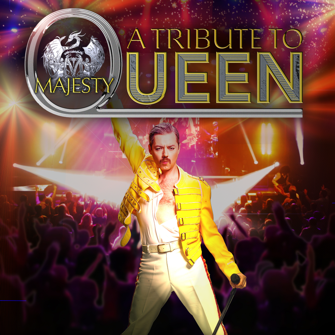 MAJESTY A TRIBUTE TO QUEEN — The Dixie Carter PAC