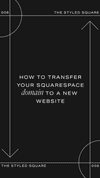 How to transfer your Squarespace domain to a new website — The Styled ...