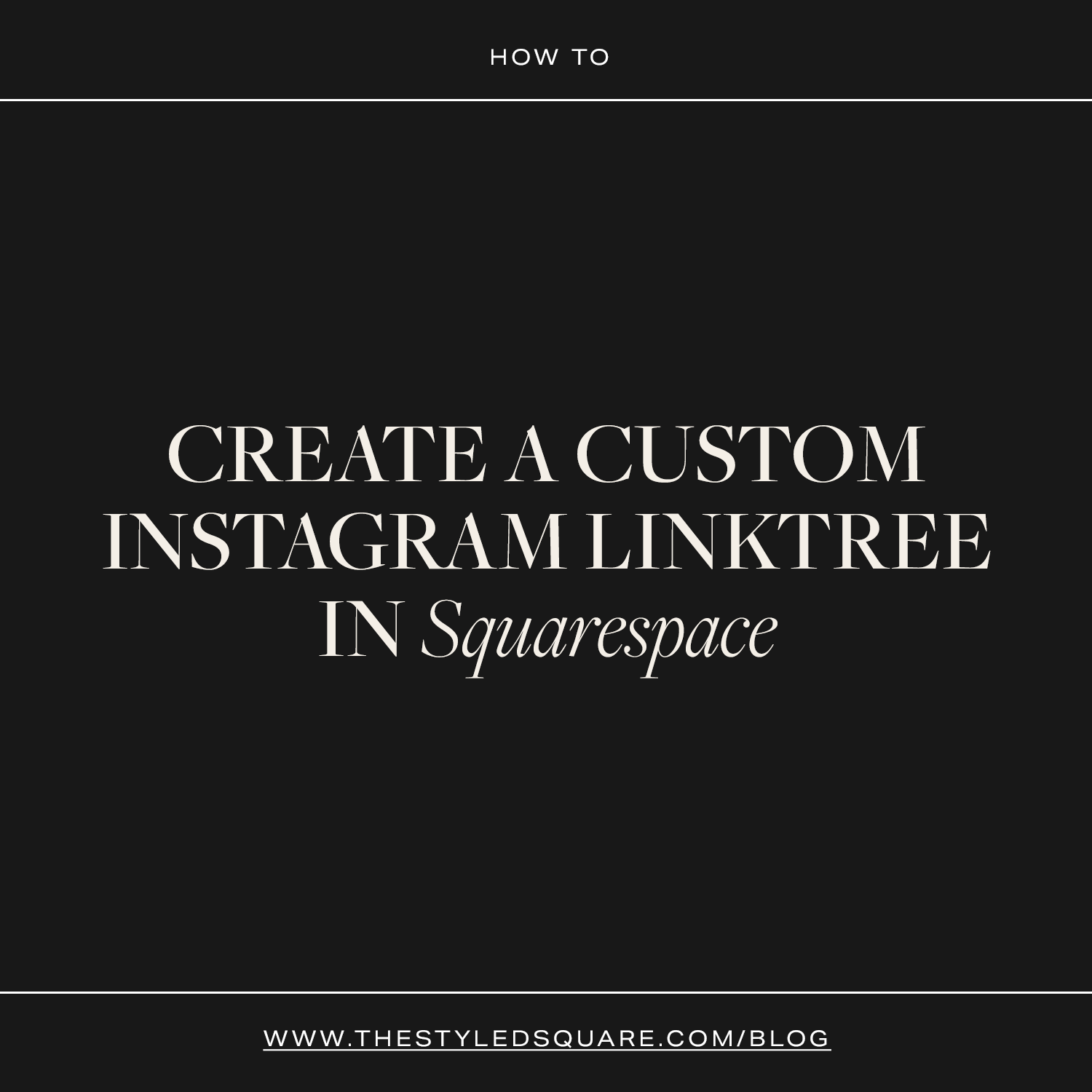 How to create a custom Instagram Linktree in Squarespace — The Styled Square | Premium ...