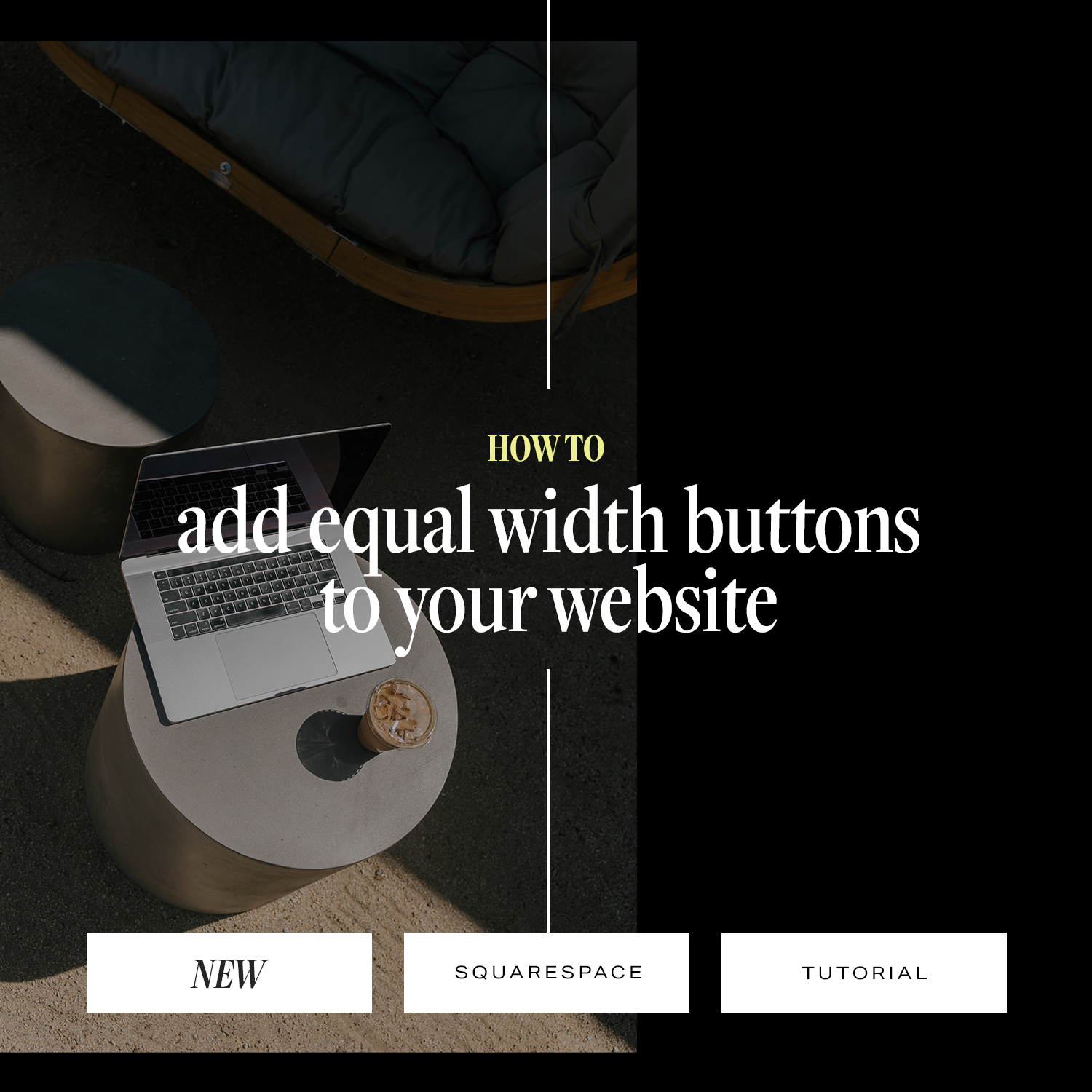 How to add equal or full width buttons in Squarespace (7.0 & 7.1) — The ...