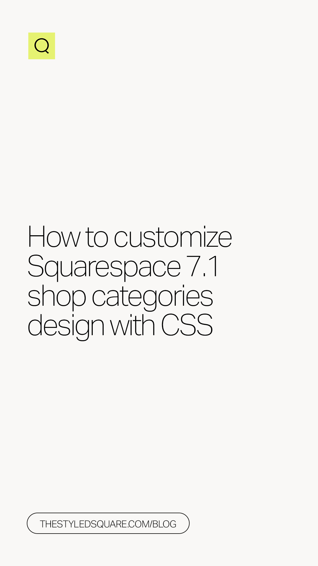 How to customize Squarespace 7.1 shop categories design with CSS — The Styled Square | Premium ...