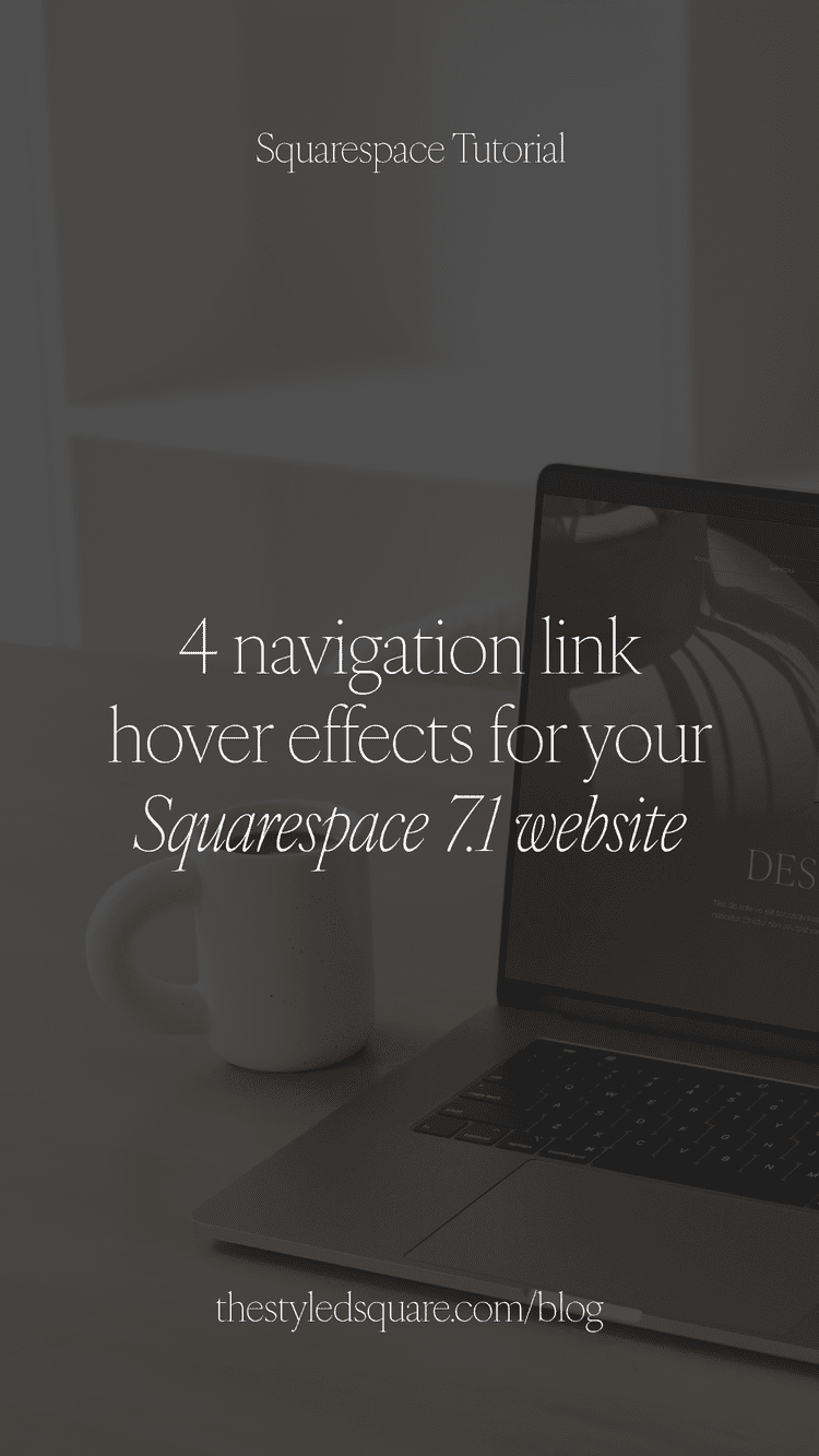 4 navigation link hover effects for your Squarespace 7.1 website — The Styled Square | Premium ...